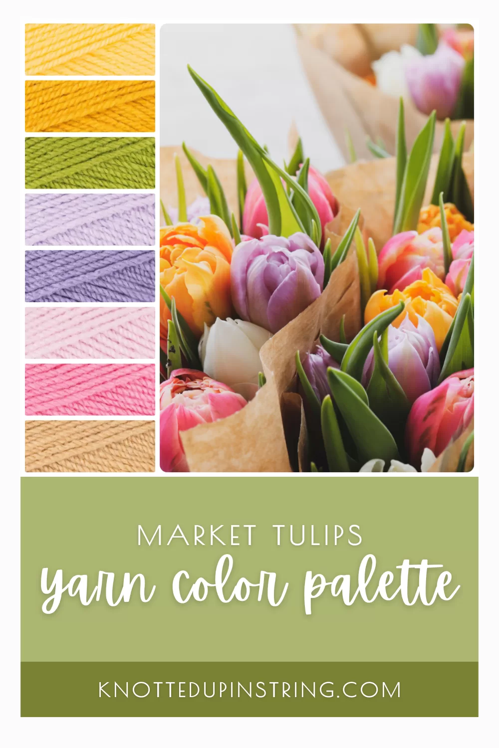 2025 Market Tulips Acrylic Yarn Palette Pinterest Pin – Knotted Up In ...
