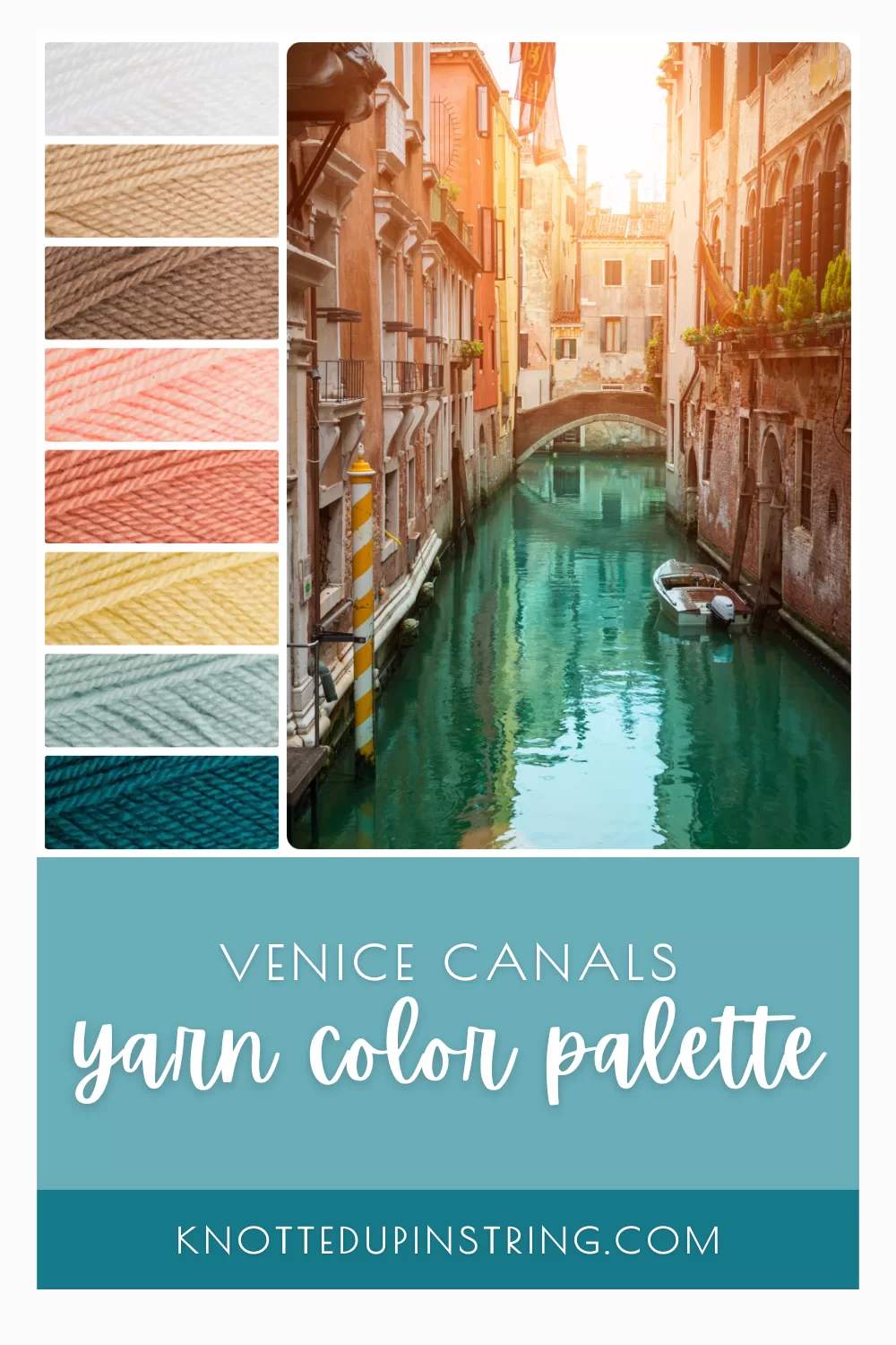 2025 Venice Canals Acrylic Yarn Color Palette Pinterest Pin – Knotted ...